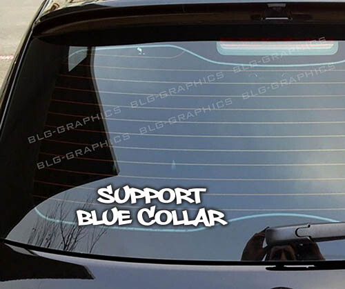 Support Blue Collar Sticker Decal truck car bumper window SUV JDM Labor ...
