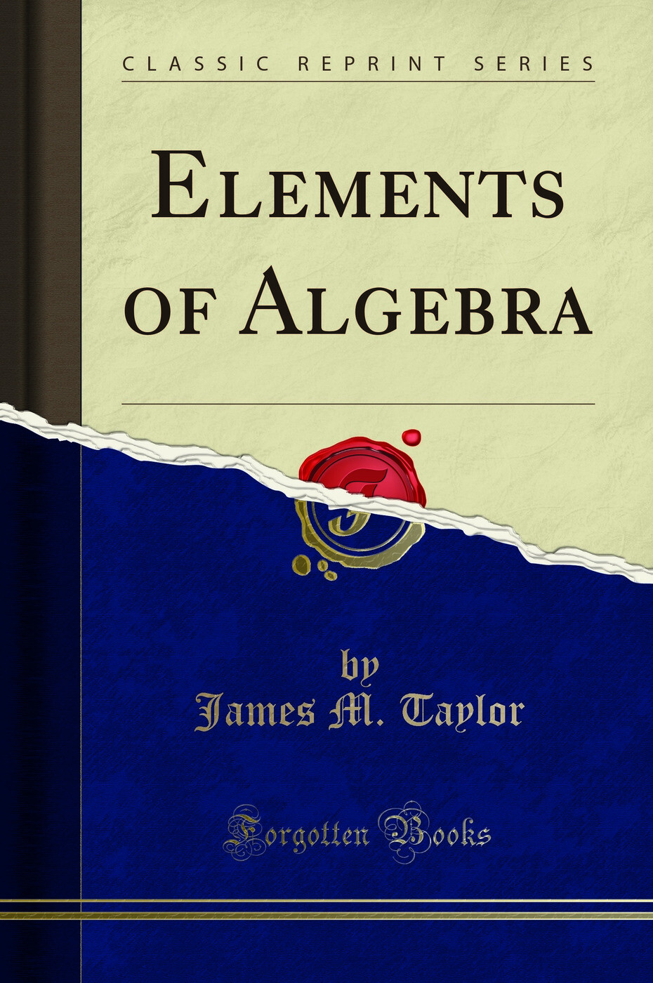 Elements of Algebra (Classic Reprint) 9781330430217 | eBay