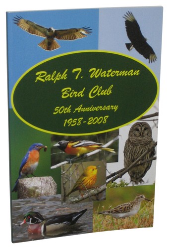 Ralph Waterman Bird Club 50th Commémoration 1958-2008 Livre de Poche | eBay