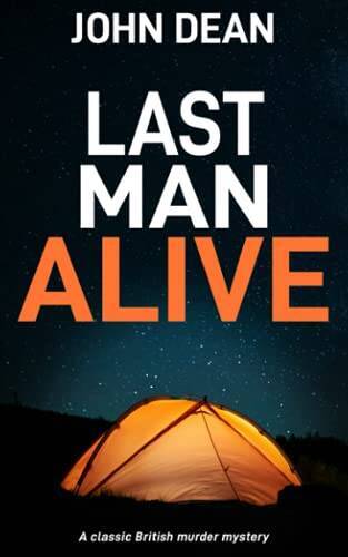 LAST MAN ALIVE: a classic British murder mystery (Detective Chief ...
