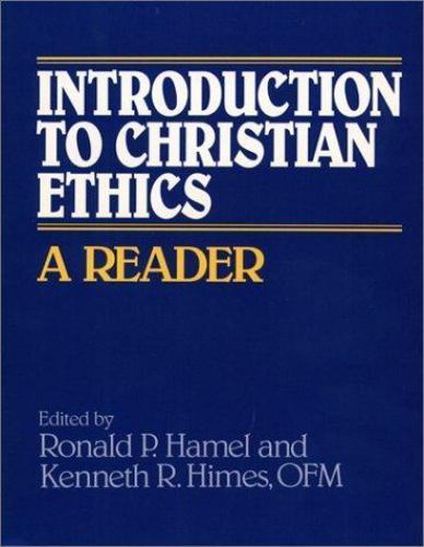 Introduction to Christian Ethics: A Reader by Ronald P. Hamel; Kenneth ...