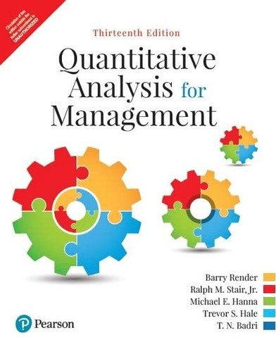 Quantitative Analysis for Management 13th Edition By Barry Render ...