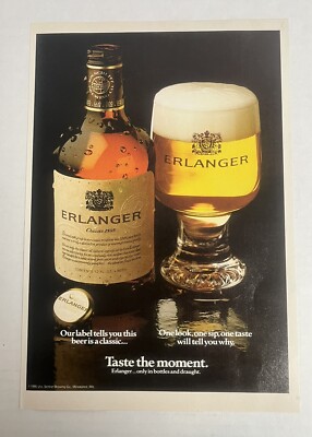 1981 Erlanger Beer Taste the Moment print ad Classic Beer Look, Sip ...
