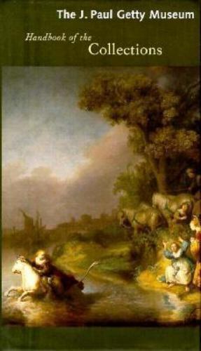 J.Paul Getty Museum Handbook of the Collections by J. Paul Getty Museum ...