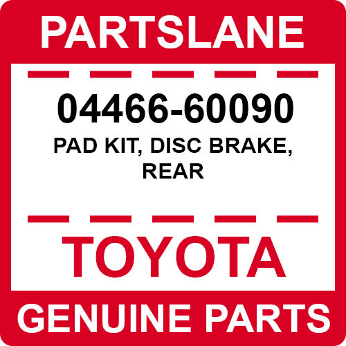 04466-60090 Toyota OEM Genuine PAD KIT, DISC BRAKE, REAR | eBay