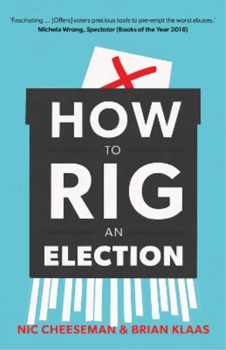 Brian Klaas Nic Cheeseman How to Rig an Election (Poche) 9780300246650 ...