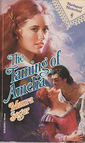 THE TAMING OF AMELIA: BELLE HAVEN SAGA #1 By Maura Seger **Mint ...