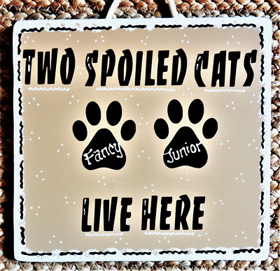 PERSONALIZE 2 Spoiled CATS Name SIGN Kennel Pet Wall Plaque Groomer ...
