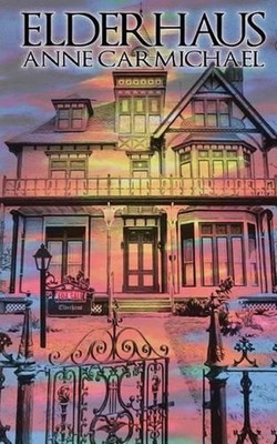 Elderhaus by Anne Carmichael (English) Paperback Book 9781541023000| eBay