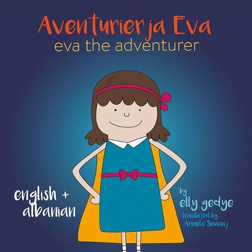 Elly Gedye Eva the Adventurer. Aventurierja Eva (Paperback ...