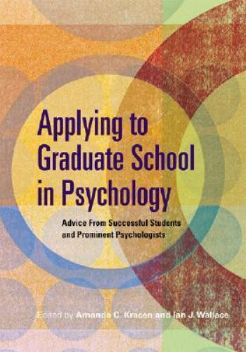 Applying to Graduate School in Psychology : Advice from Successful ...