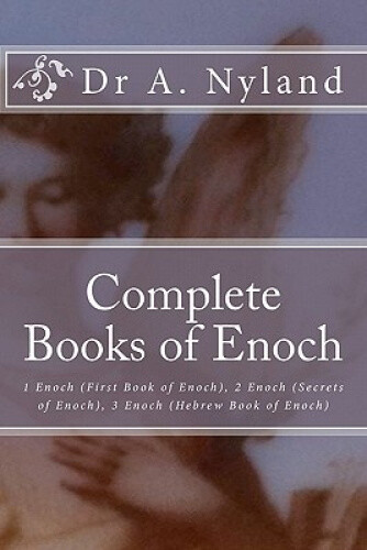 Complete Books of Enoch: 1 Enoch (First Book of Enoch), 2 Enoch ...