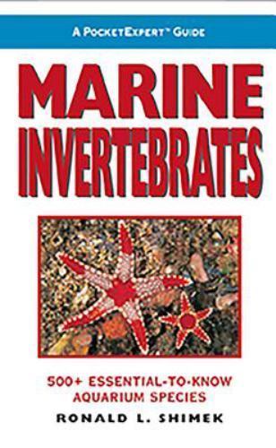 PocketExpert Guide to Marine Invertebrates by Ronald Shimek (2005 ...