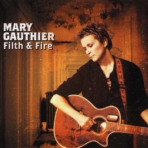 Filth & Fire by Mary Gauthier (CD, 2005) for sale online | eBay