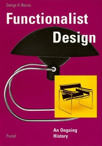 Functionalist Design : An Ongoing History Hardcover George Marcus ...