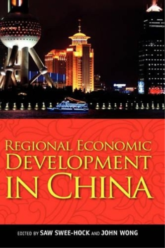 Saw Swee-Hock Regional Economic Development in China (Relié ...