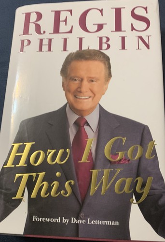 Regis Philbin How I Got This Way Book HARDCOVER | eBay