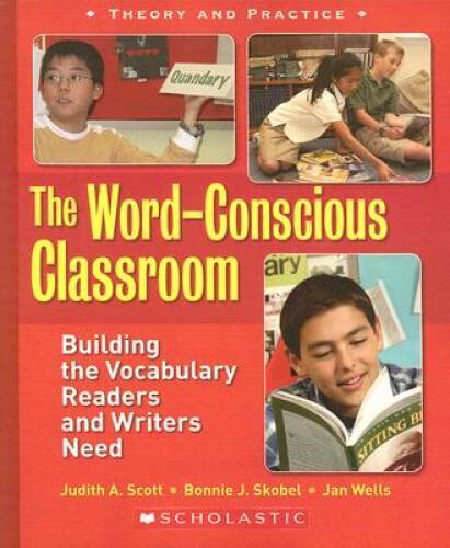 The Word-Conscious Classroom: Building the Vocabulary Readers and ...