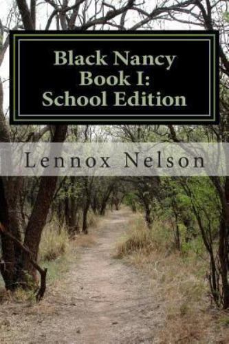 Black Nancy Book I : School Edition by Lennox Nelson (2013, Trade ...