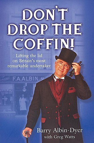 Don't Drop the Coffin!: Memoirs of an Undertaker By Barry Albin- | eBay
