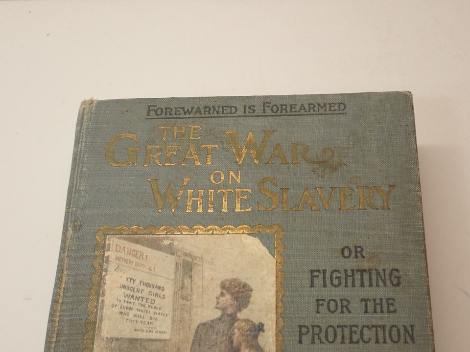1911 THE GREAT WAR ON WHITE SLAVERY CLIFFORD ROE PORTECTION OF GIRLS | eBay