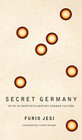 Secret Germany: Myth in Twentieth-Century German Culture (The I - VERY ...