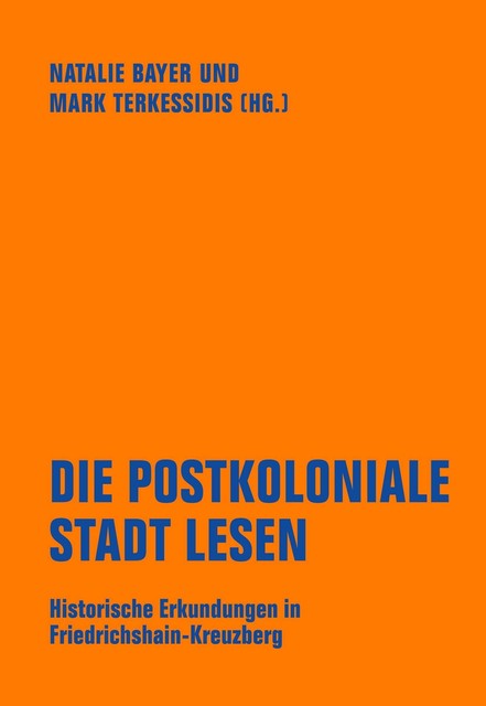Die Postkoloniale Stadt Lesen von Natalie Bayer Mark Terkessidis (2022 ...