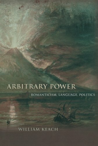 Arbitrary Power: Romanticism, Language, Politic, Keach+= 9780691168005 ...
