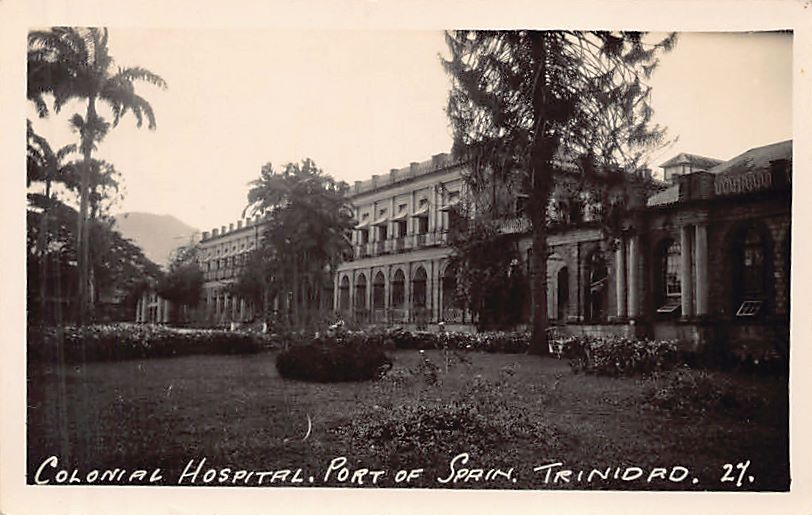 Trinidad - PORT OF SPAIN - Colonial Hospital - REAL PHOTO - Publ ...