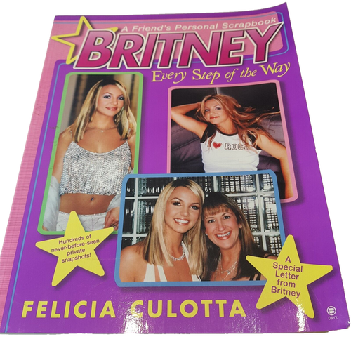 Britney Spears Every Step Of The Way by Felicia Culotta Personal ...