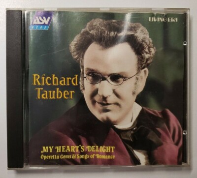 My Heart's Delight: Operetta Gems & Songs of Romance by Richard Tauber ...