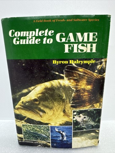Complete Guide to Game Fish Field Book of Fresh- & Saltwater Species ...