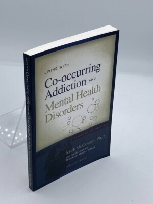 Living with Co-Occurring Addiction and Mental Health Disorders A ...