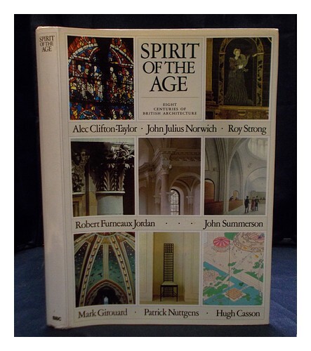 Clifton-Taylor, Alec ET AL AUTHORS] Spirit of the age / Alec Clifton ...