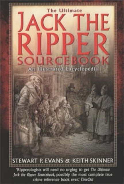 The Ultimate Jack the Ripper Sourcebook by Keith Skinner (Paperback ...