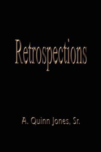 Retrospections by A. Quinn Jones Sr. (2003, Trade Paperback) for sale ...