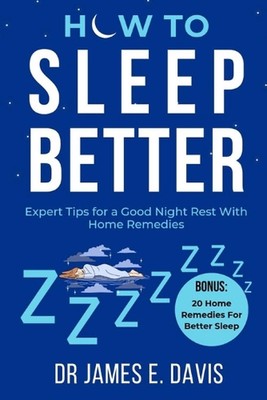 How to Sleep Better: Expert tips for a good night rest with home ...