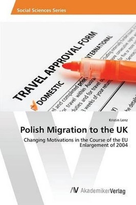 Polish Migration to the UK by Lenz Kristin (English) Paperback Book ...