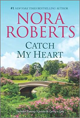 Catch My Heart: Taming Natasha / Luri..., Roberts, Nora 9781335230973| eBay
