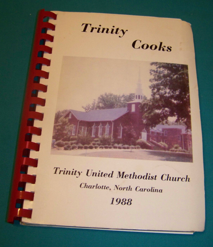 Trinity United Methodist Church Cookbook 1988 Charlotte NC Trinity ...