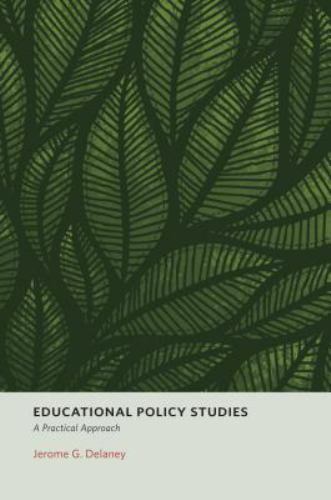 Educational+Policy+Studies+%3A+A+Practical+Approach+by+Jerome+G ...
