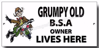 GRUMPY OLD BSA OWNER LIVES HERE FINISH METAL SIGN,FUNNY BIKER SIGN. | eBay