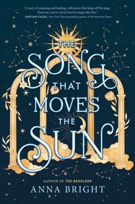 Anna Bright - Song That Moves the Sun - New Hardback - S9000z ...