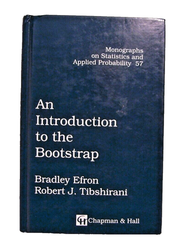 An Introduction to the Bootstrap R.J Tibshirani, Bradley Efron, Like ...