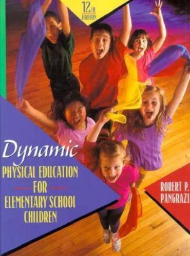Dynamic Physical Education For Elementary School Children by Robert P ...