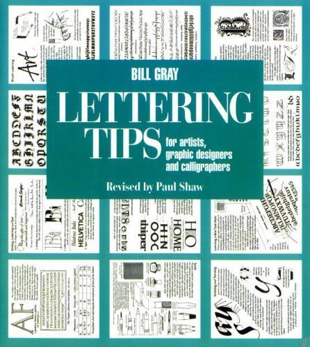 Lettering Tips : For Artists, Graphic Designers, and Calligraphers by ...