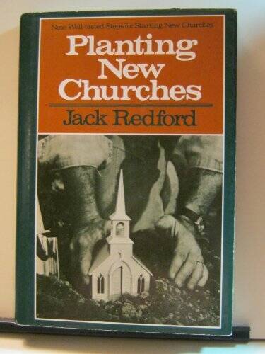 Planting New Churches - Hardcover By Redford, Francis Jackson - GOOD ...