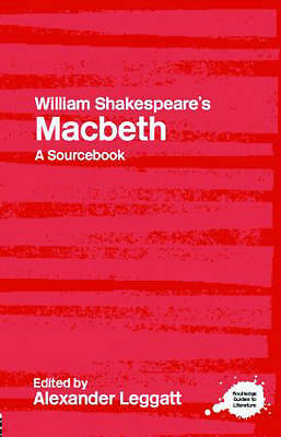 William Shakespeare's Macbeth: A Routledge Study Guide and Sourcebook ...