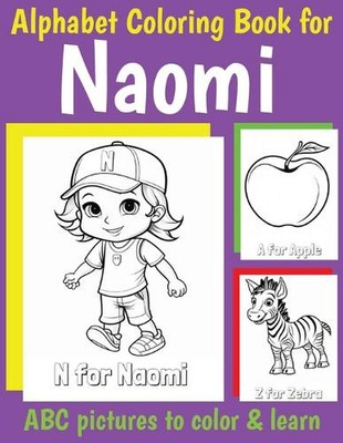 ABC Coloring Book for Naomi: Book for Naomi with Alphabet to Color for ...