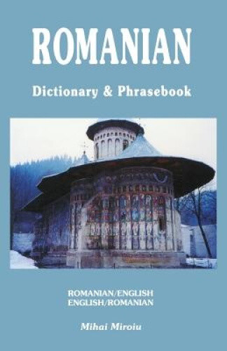 Romanian-English / English-Romanian Dictionary & Phrasebook [Multiple ...
